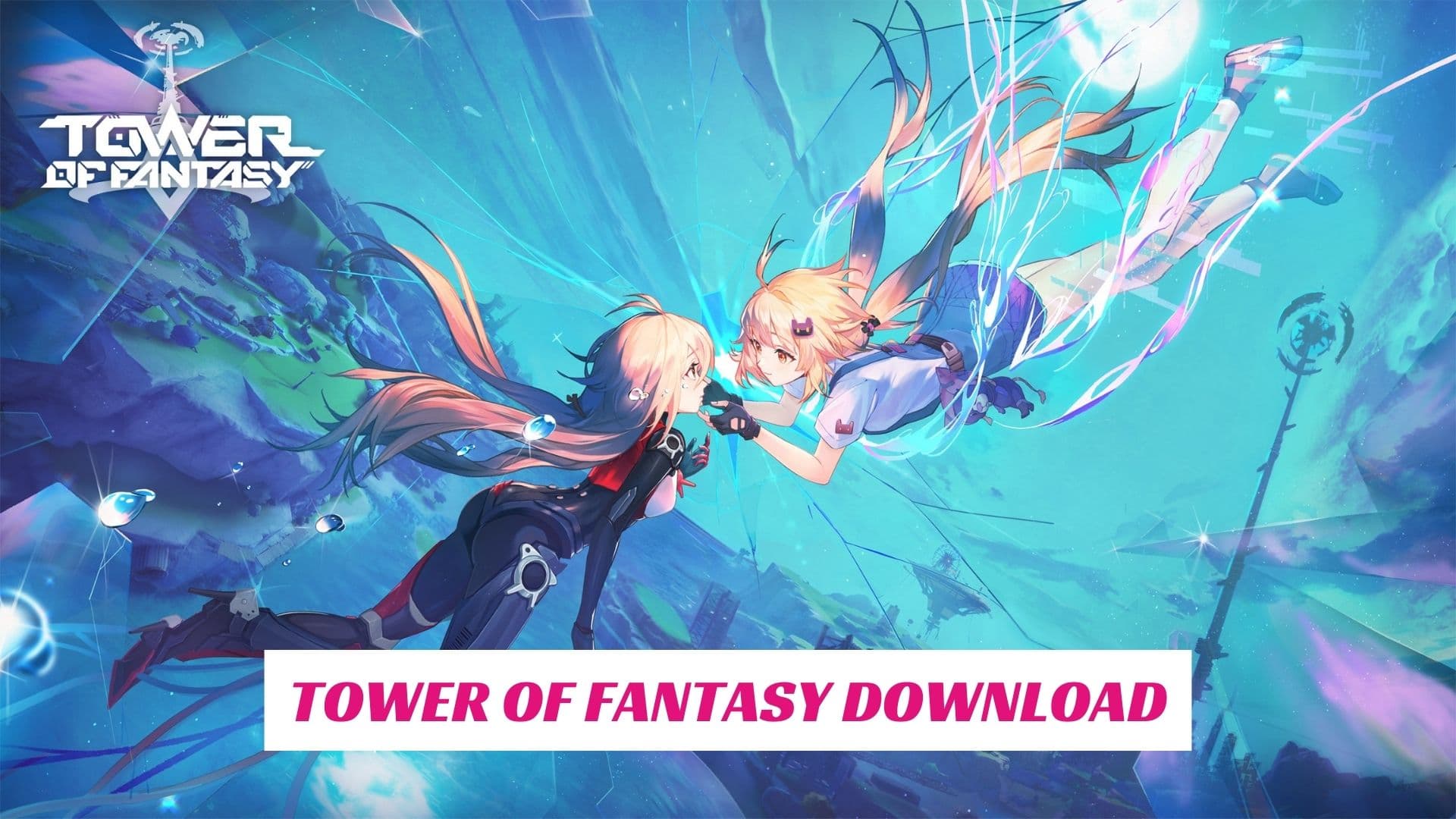 Tower Of Fantasy Download