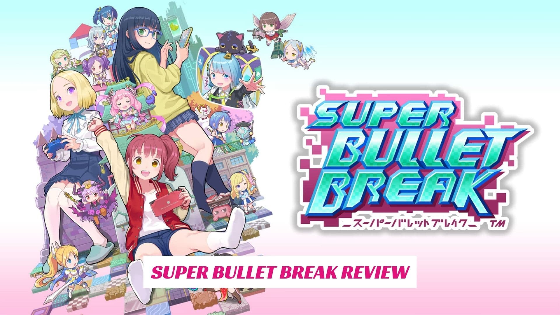 Super Bullet Break Review