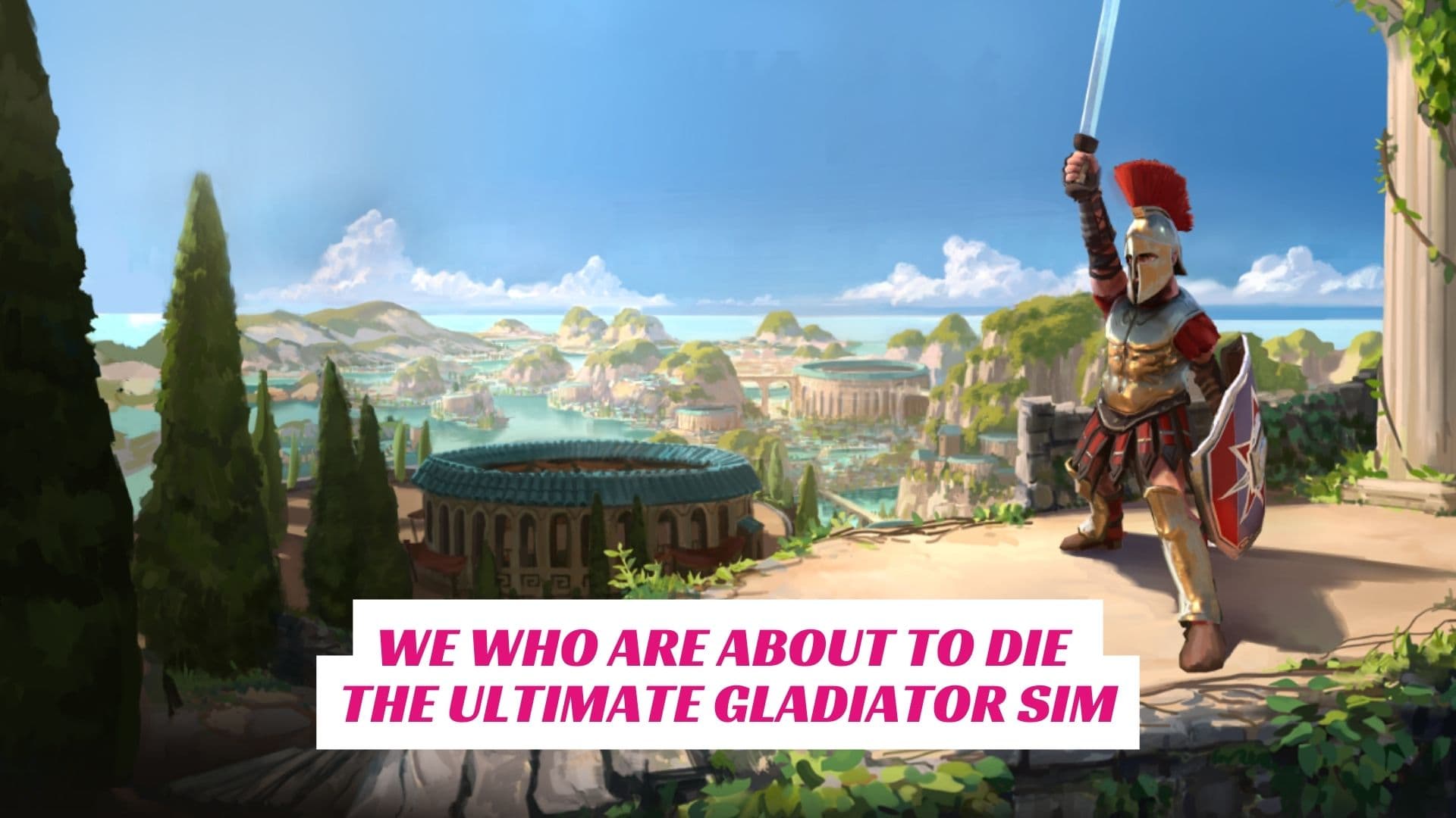 We Who Are About To Die - The Ultimate Gladiator Sim