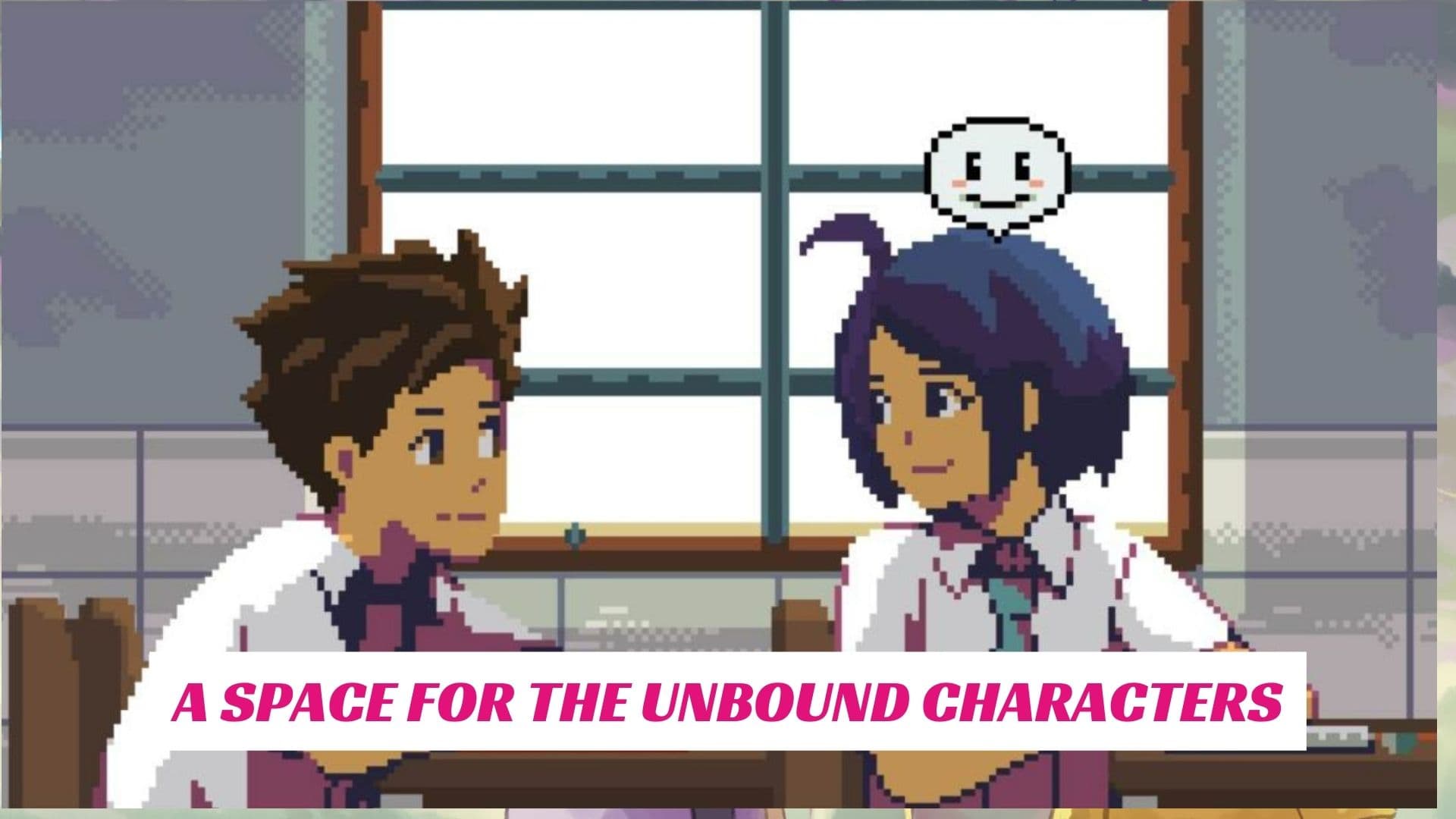 A Space For The Unbound Characters