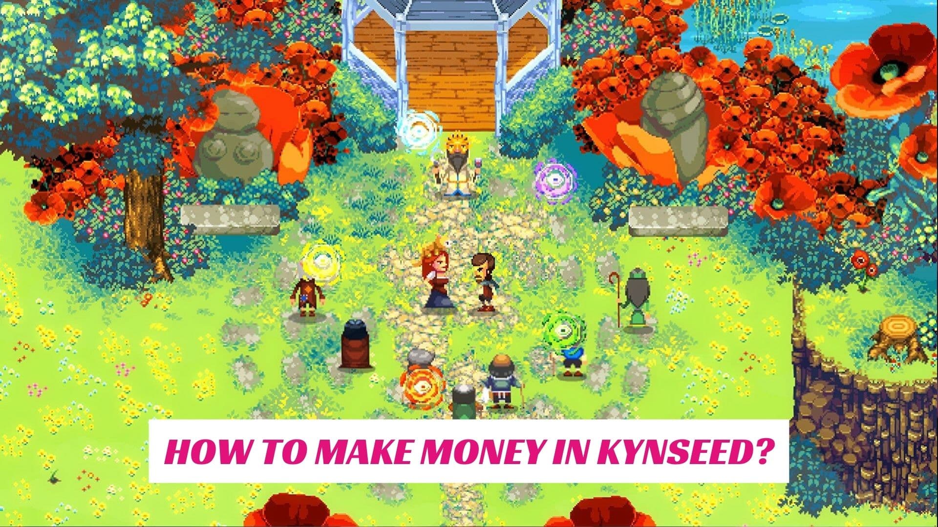 How To Make Money In Kynseed?