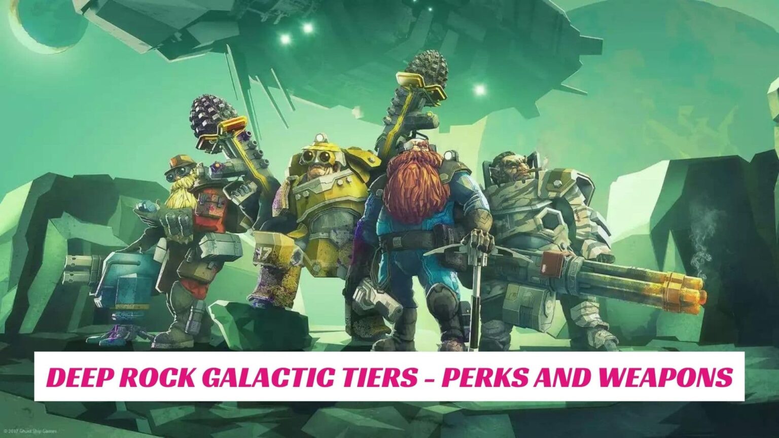Deep Rock Galactic Best Weapons
