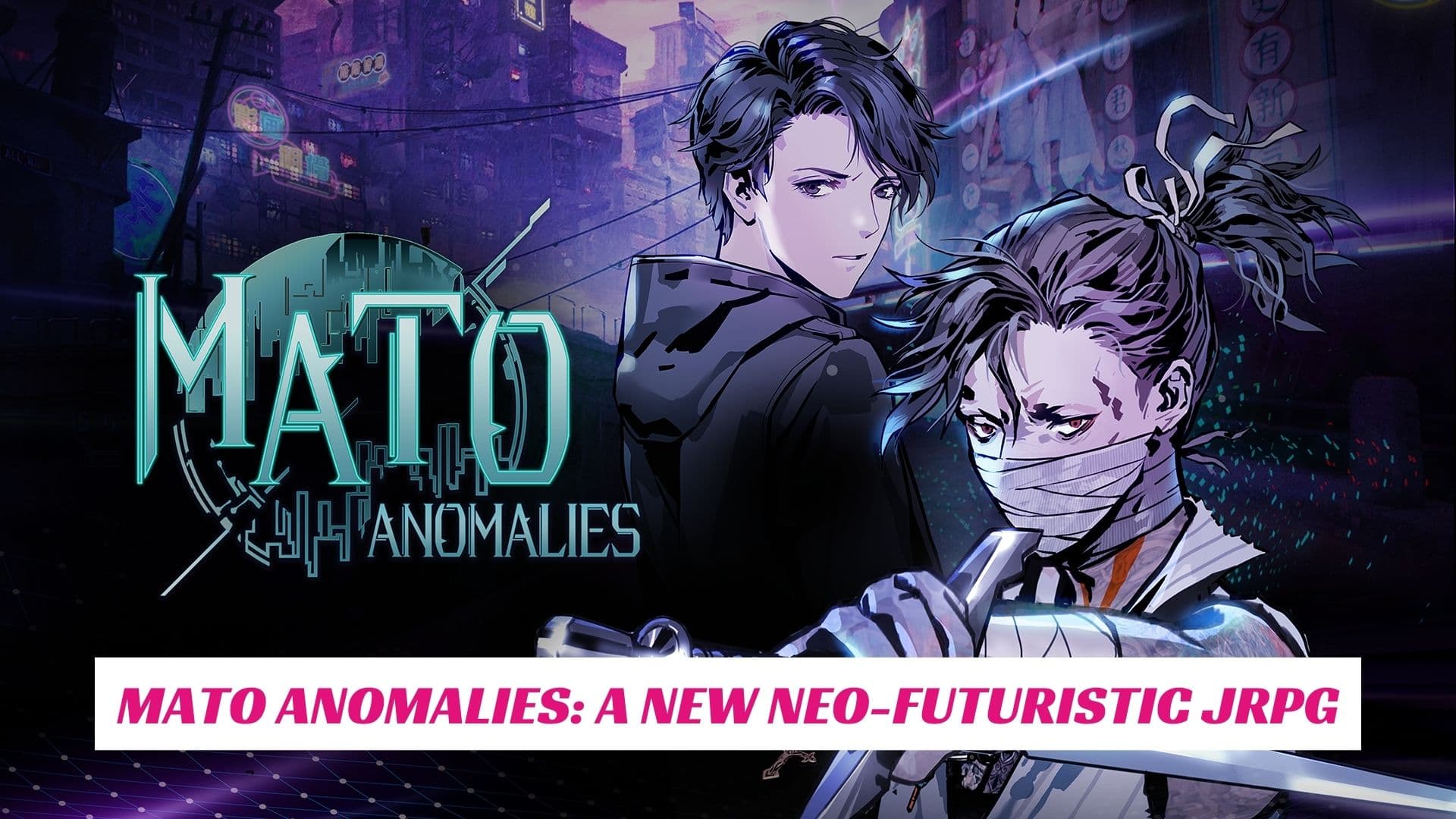Mato Anomalies: A New Neo-futuristic JRPG